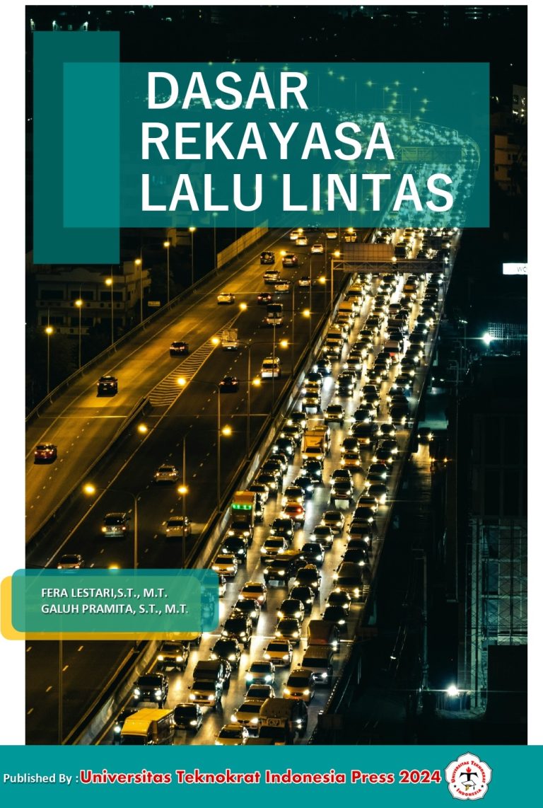 Dasar Rekayasa Lalu Lintas - Teknokrat Media & Publishing