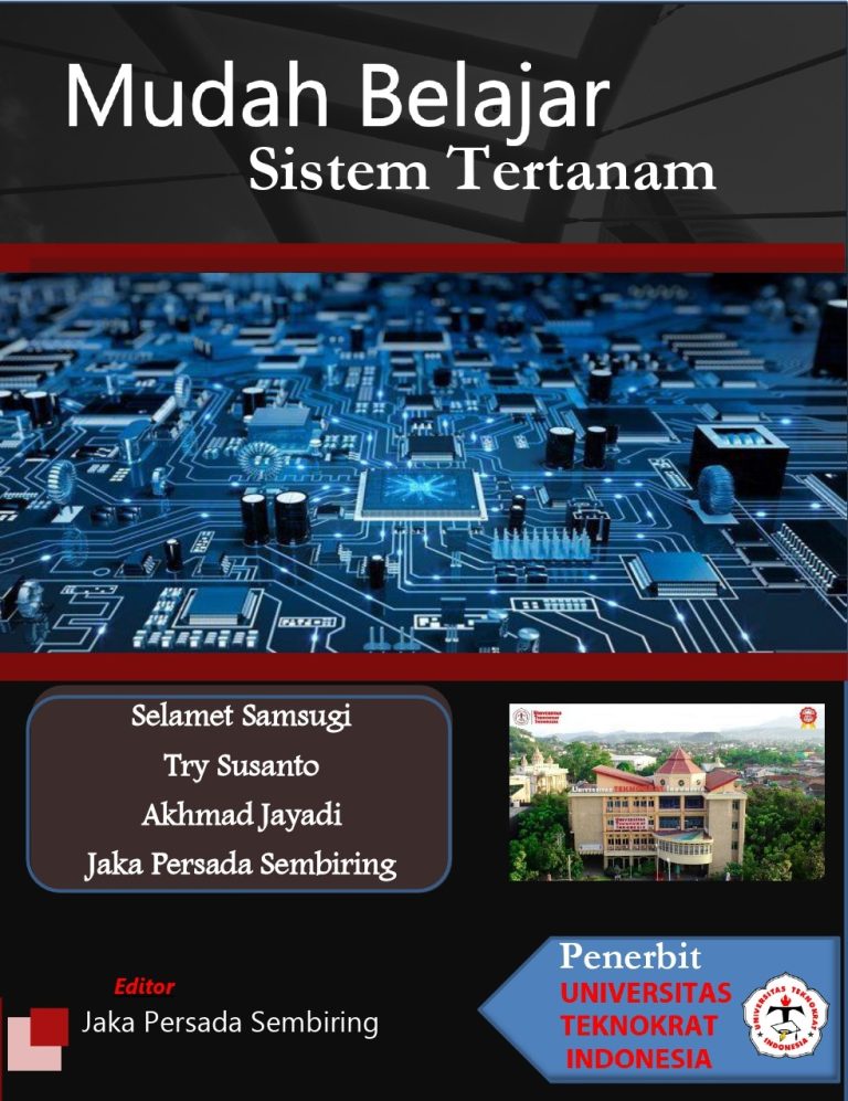 Mudah Belajar Sistem Tertanam - Teknokrat Media & Publishing